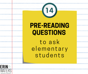 14 Essential Pre-Reading Questions to Ask Your Students - Erin Waters EDU