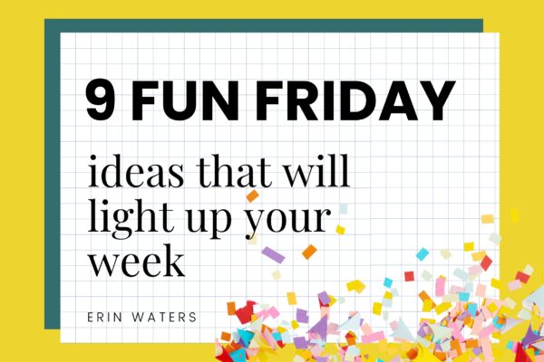 9 Fun Friday Ideas for Your Classroom - Erin Waters EDU